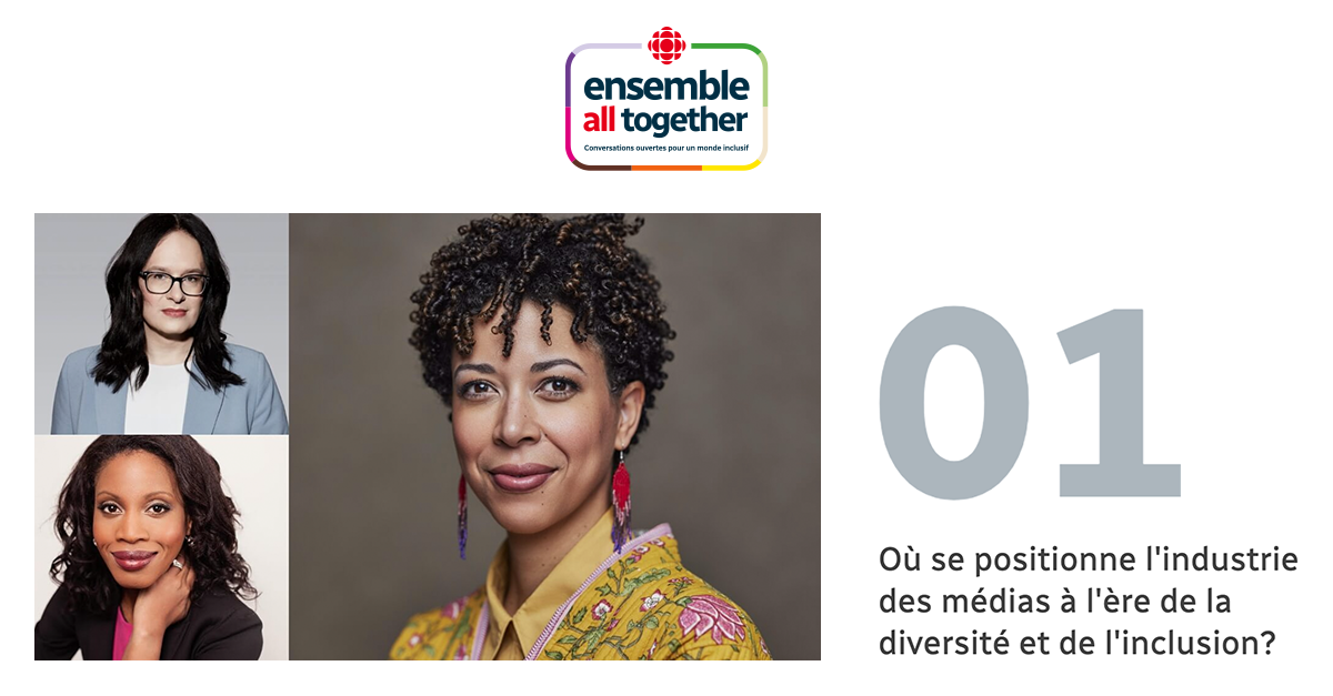 Diversité et Inclusion dans les Médias - Balado Ensemble / All Together ...